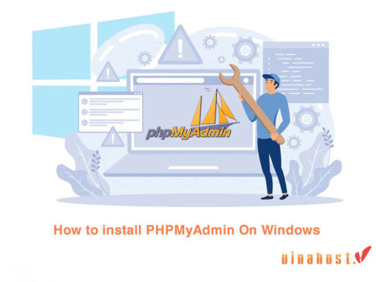 [2025] PHPMyAdmin là gì | Cài đặt & Sử dụng PHPMyAdmin A-Z