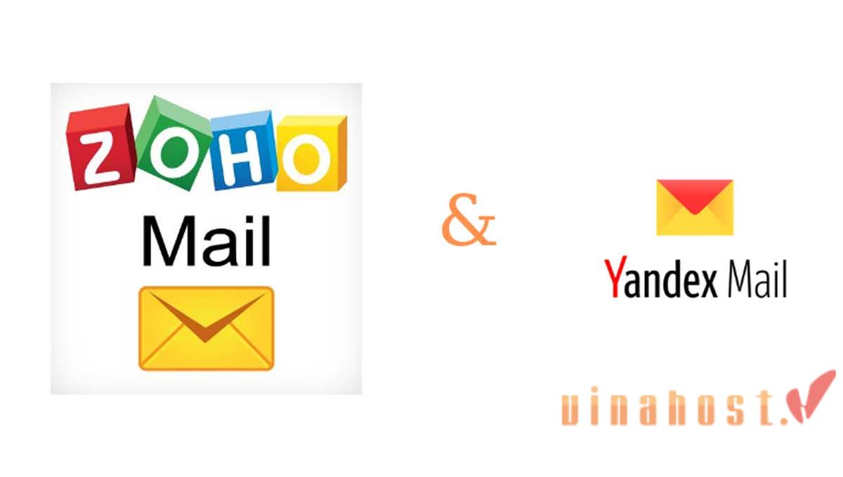 [2025] So sánh Zoho Mail và Yandex Mail chi tiết nhất từ A-Z