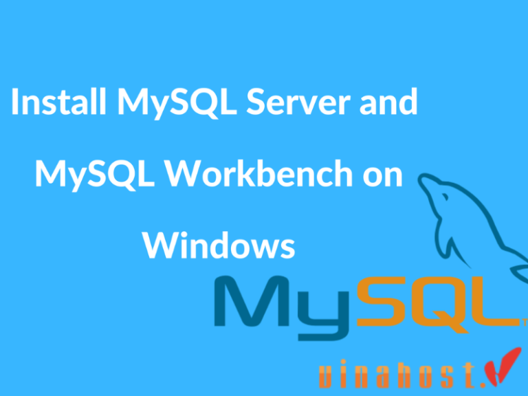 [2025] MySQL Workbench là gì? | Cách Cài đặt & Sử dụng A-Z