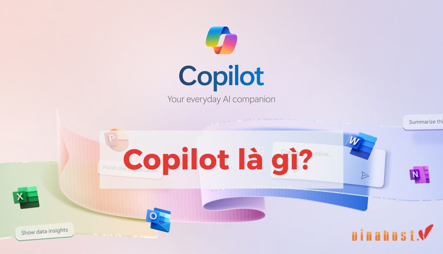 Microsoft Copilot là gì? Tính năng và Cách dùng hiệu quả