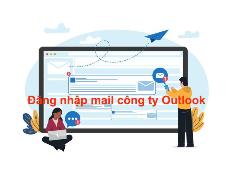Hướng dẫn đăng nhập mail công ty vào Outlook và Gmail [2024]